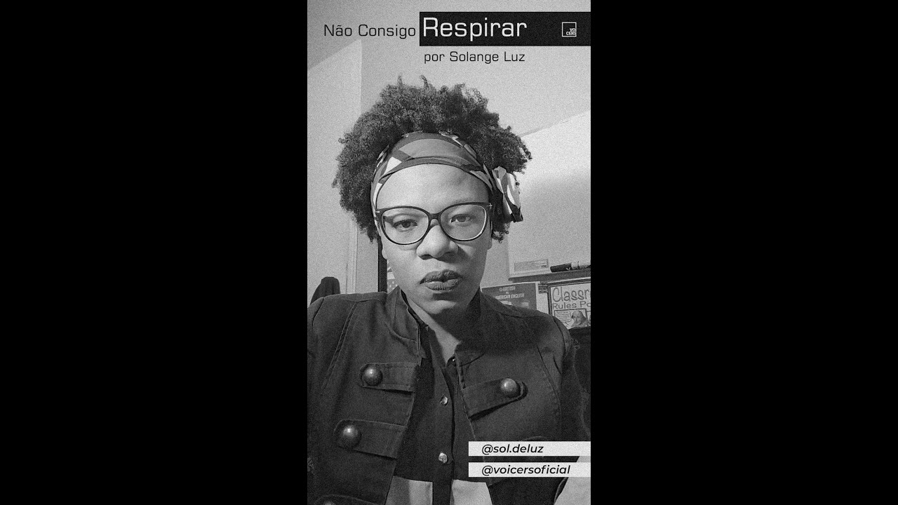 Não Consigo Respirar // por Solange Luz - Voicers