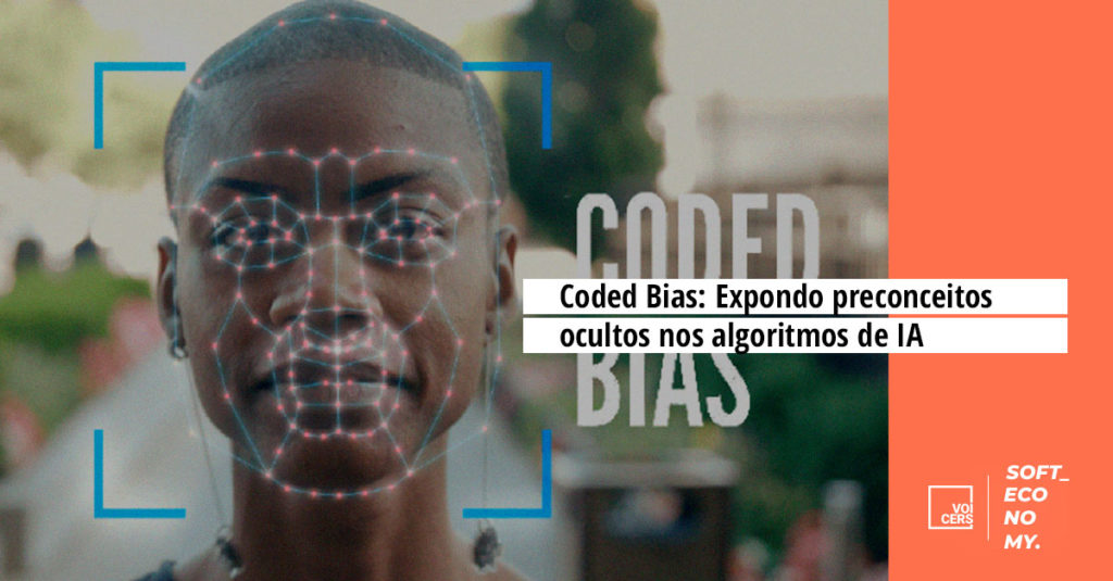 Coded Bias: Expondo viés racista dos algoritmos de IA – Voicers